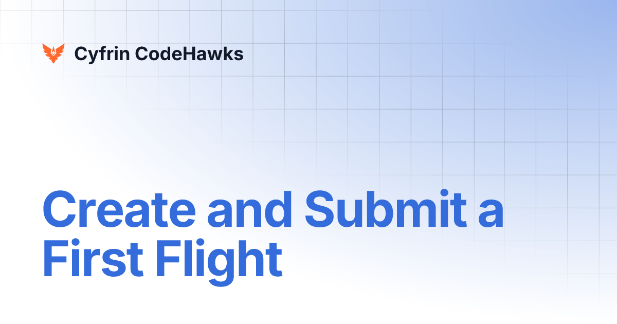 Create and Submit a First Flight | Cyfrin CodeHawks